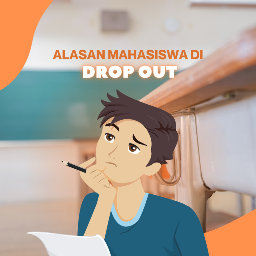 5 Alasan yang menyebabkan Mahasiswa bisa di Drop Out (D.O) – Biro ...